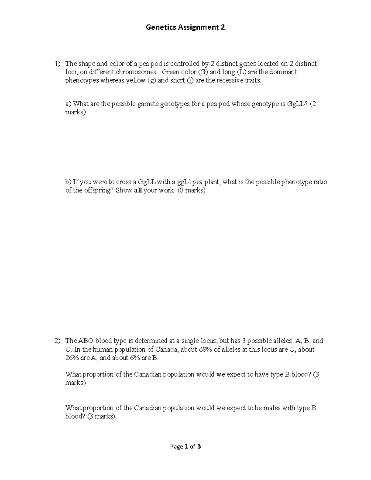 HW7 - Genetics 2 - Genetics Assignment 2 1) The shape and color of a ...