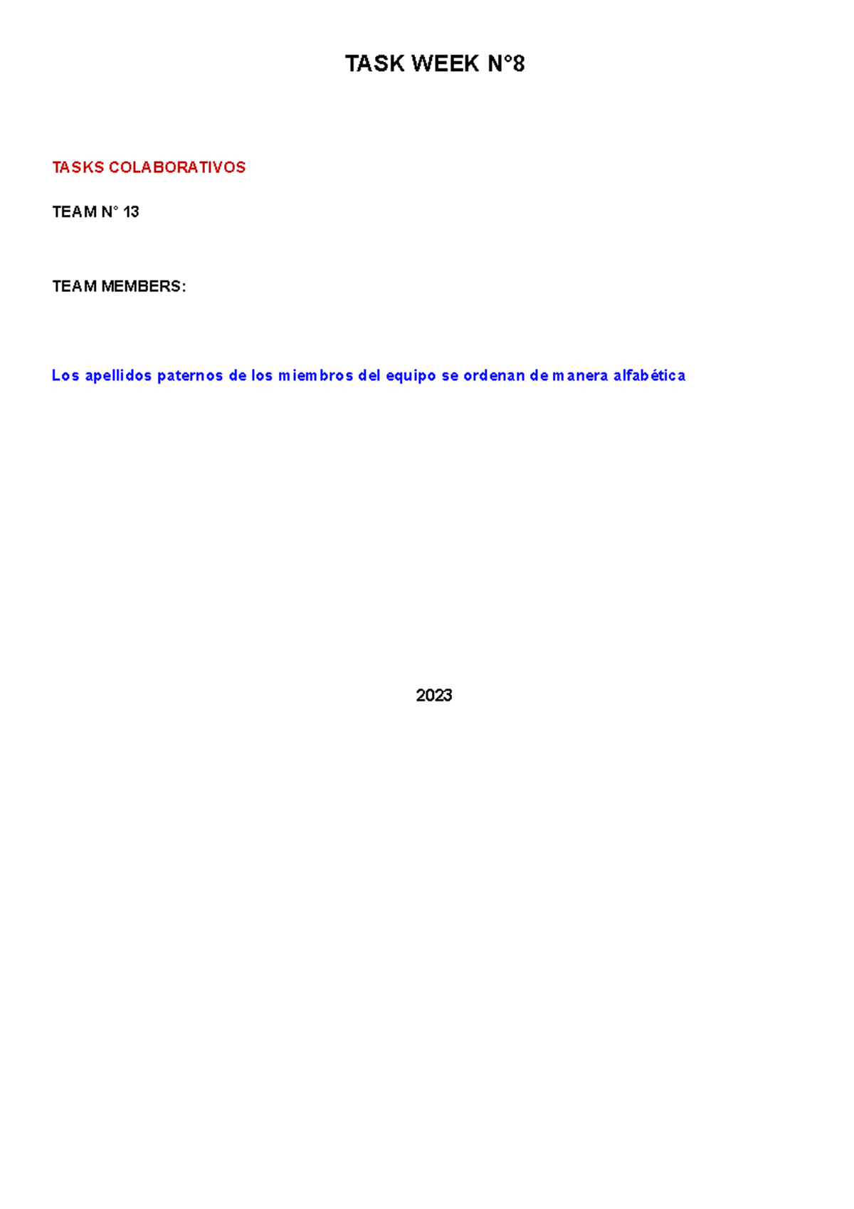 Taskweek(8) - ................... - TASK WEEK N° TASKS COLABORATIVOS TEAM N° 13 TEAM MEMBERS ...