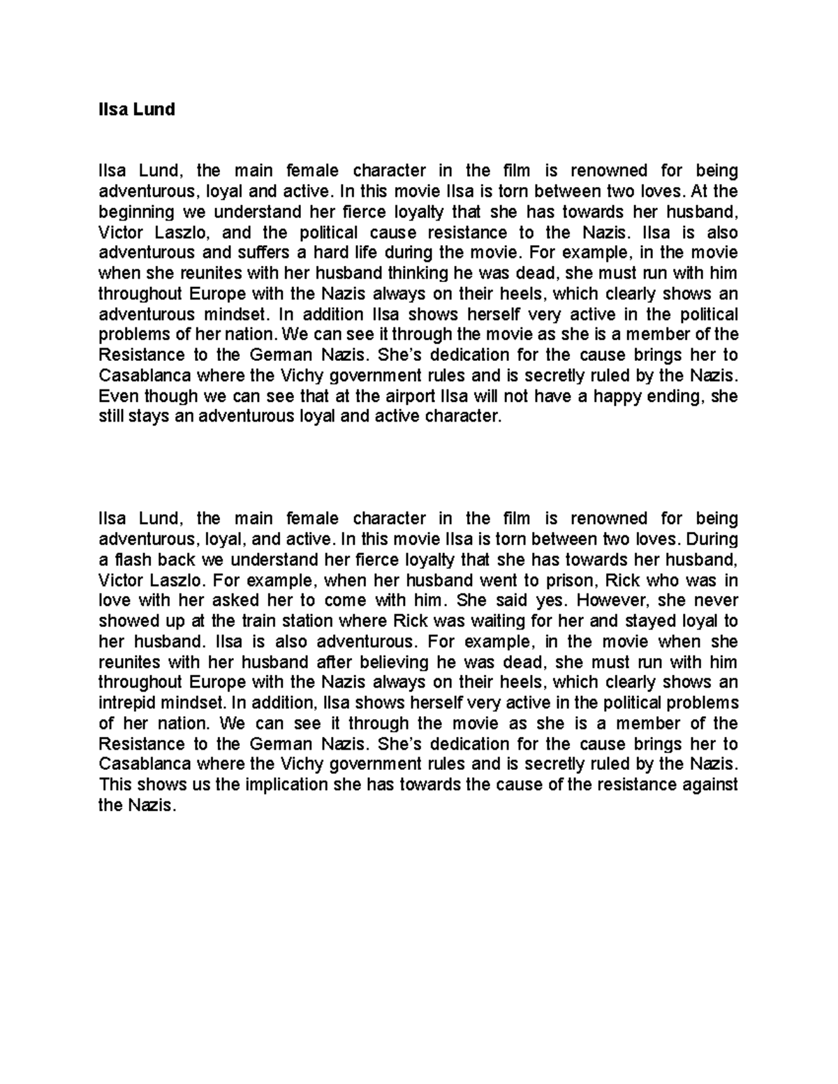 Paragraph 1 ENGL210 - Ilsa Lund Ilsa Lund, the main female character in the film is renowned for ...