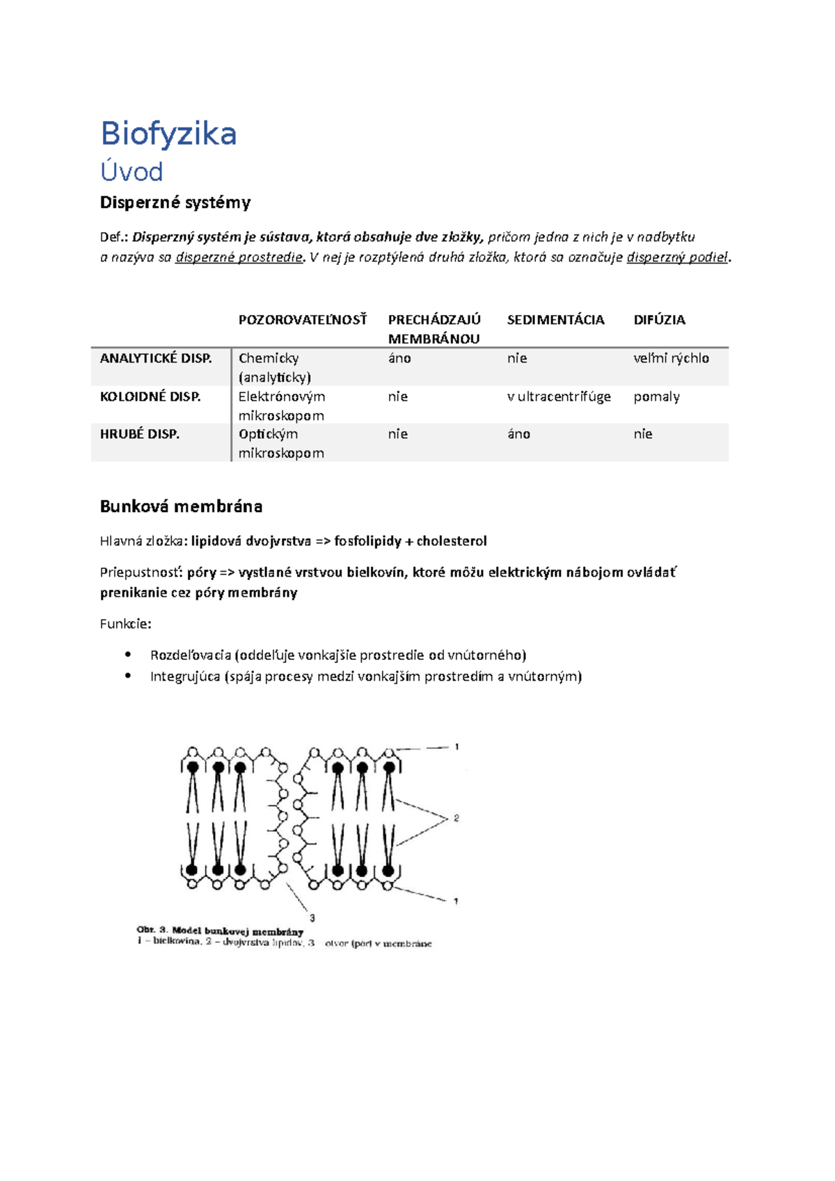 Biofyzika 1 poznamky - Biofyzika Úvod Disperzné systémy Def.: Disperzný systém je sústava, ktorá ...