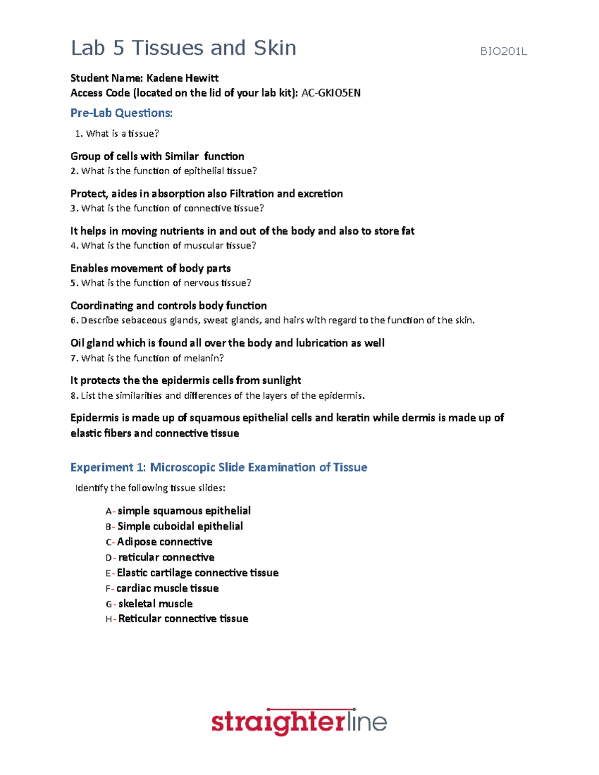 BIO201L+Lab+5+Upload+Document - Student Name: Kadene Hewit Access Code (located on the lid of ...