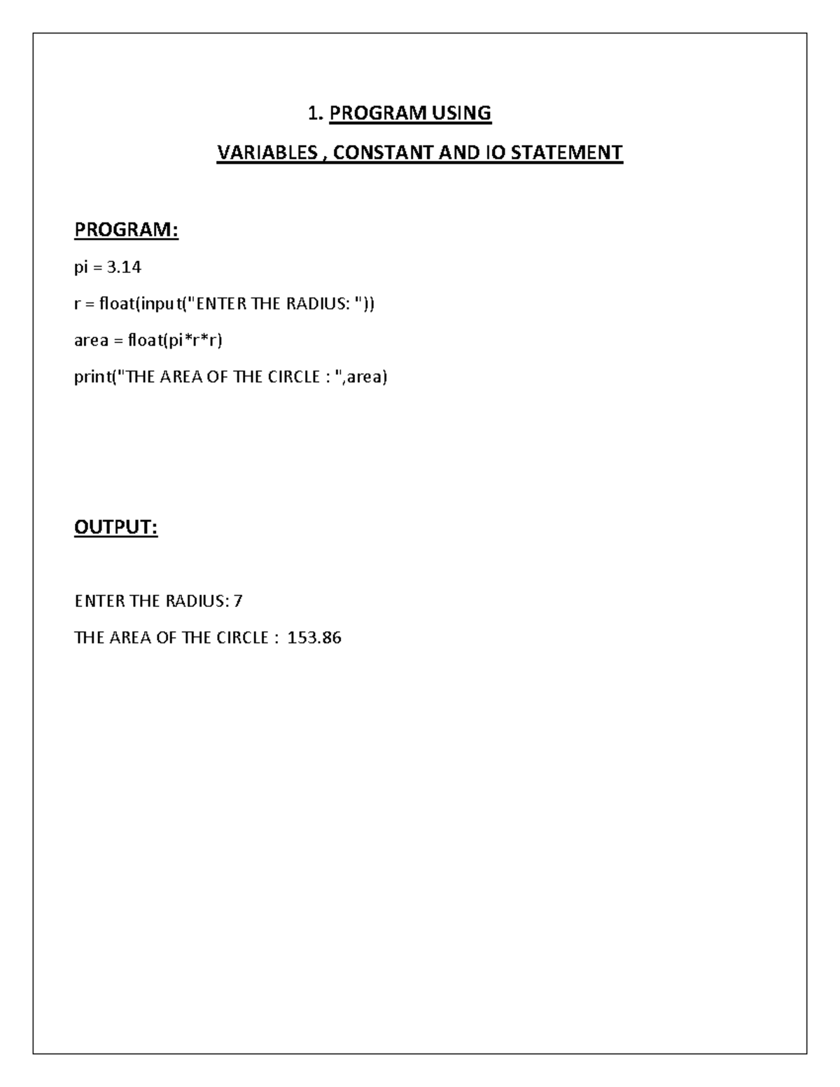 Sksbca - 1. PROGRAM USING VARIABLES , CONSTANT AND IO STATEMENT PROGRAM: pi = 3. r = - Studocu