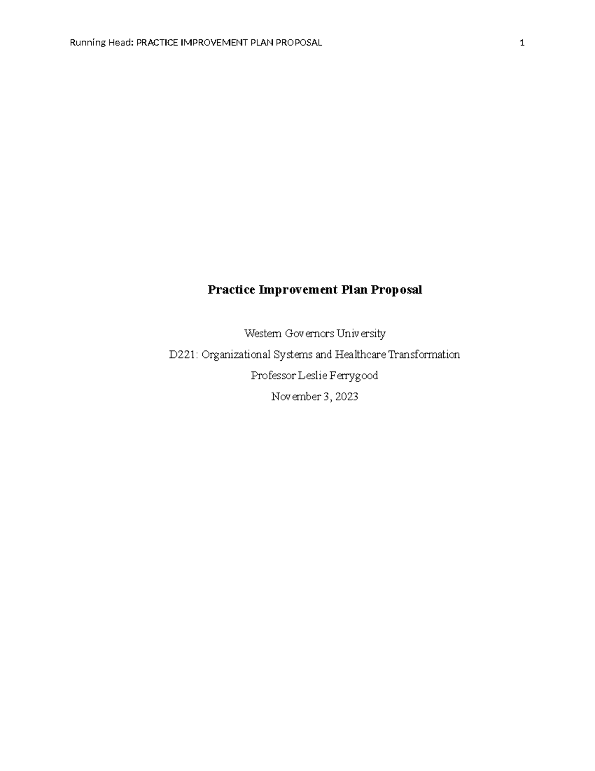 D221 - D221 paper - Running Head: PRACTICE IMPROVEMENT PLAN PROPOSAL 1 ...