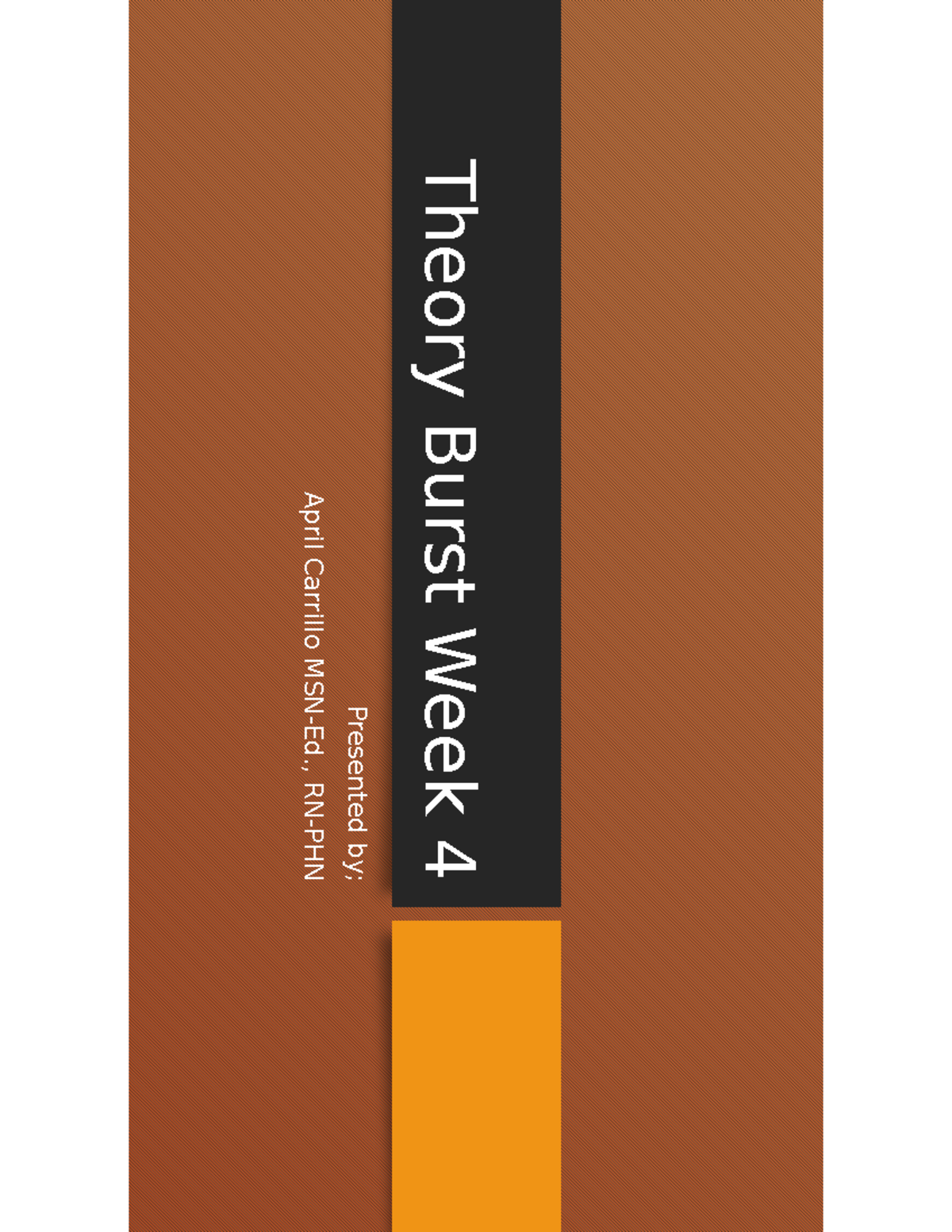 Theory Burst III Review - Theory Burst Week 4 Presented by; April ...