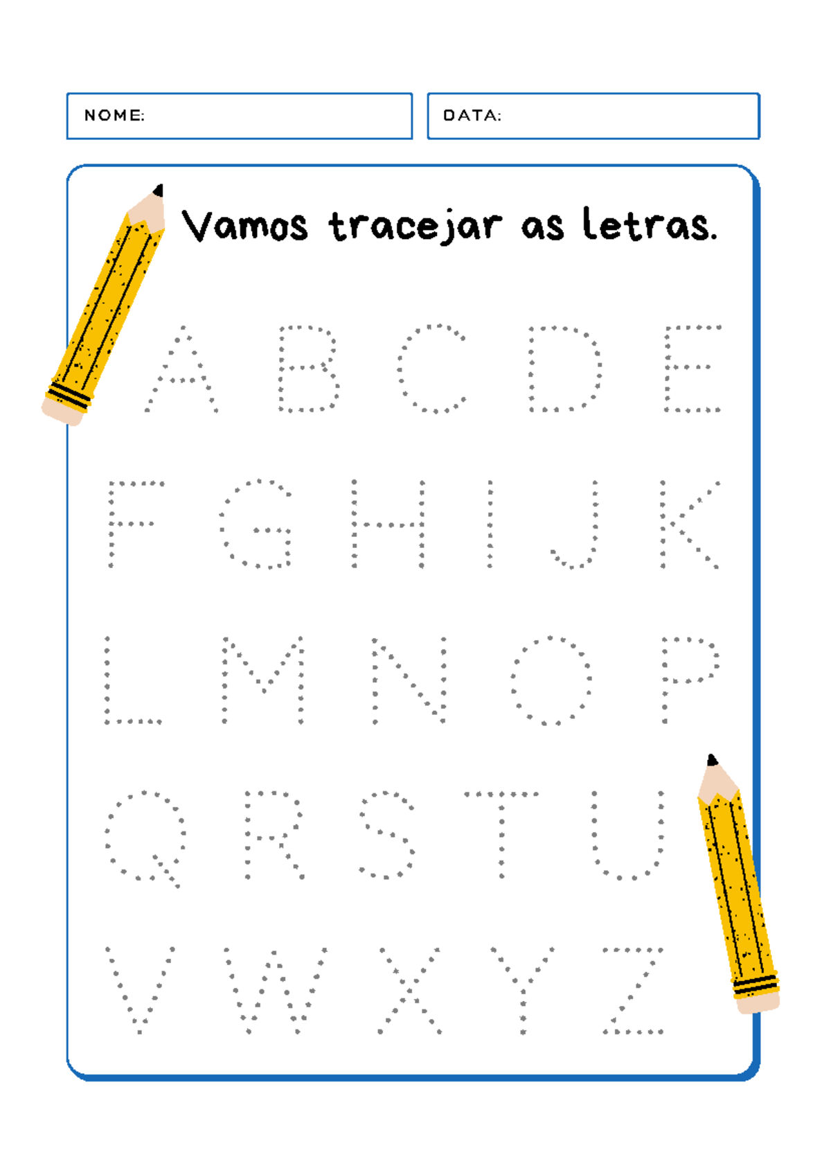 Ficha portugues 1 ano tracejar as letras - Portuguese - N O M E : D A T ...