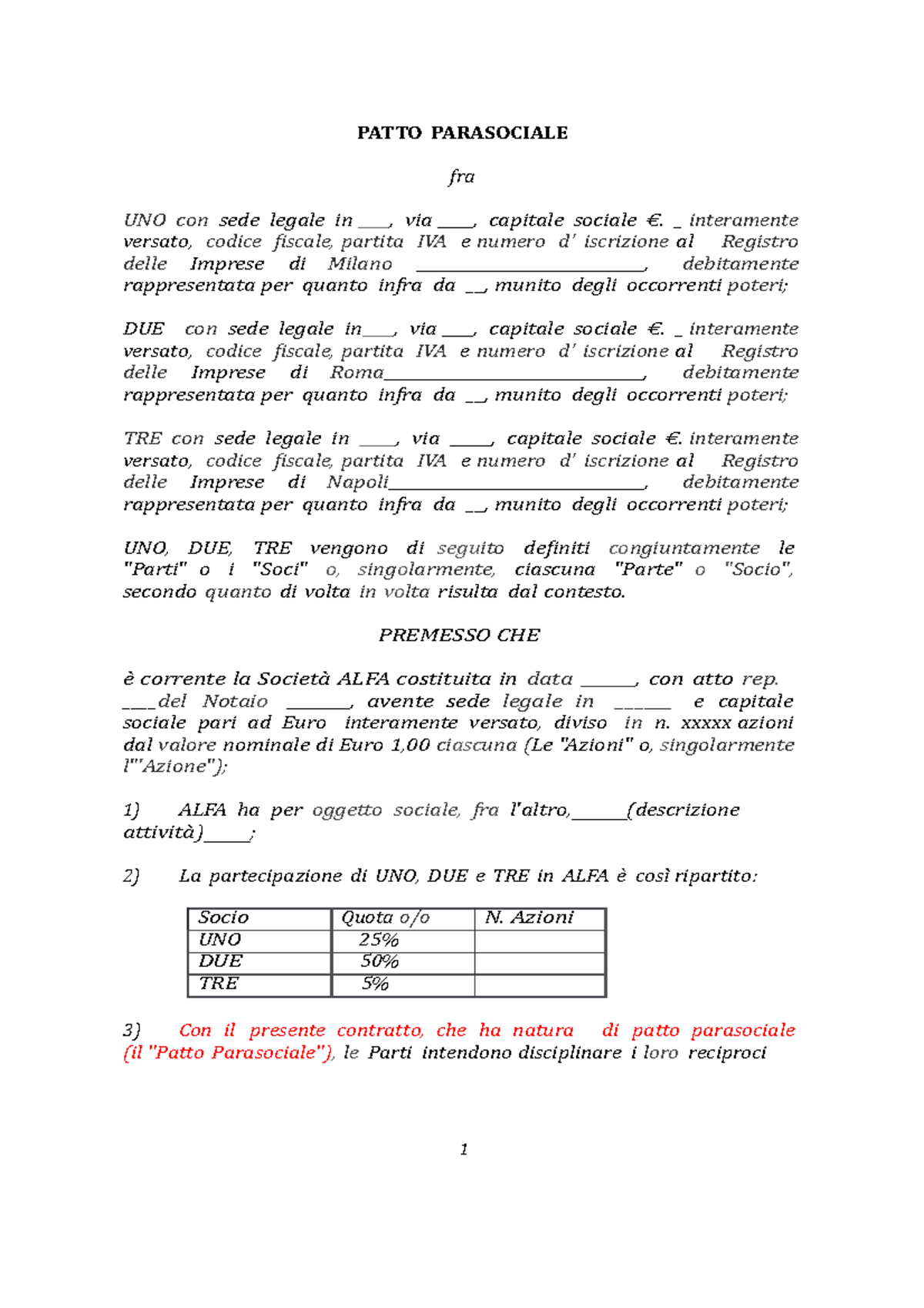 Patto Parasociale (uno, due, tre) - 1 PATTO PARASOCIALE fra UNO con ...