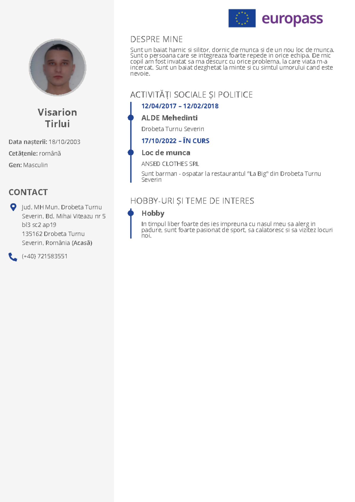 CV - Visarion Tirlui - aasdasda - DESPRE MINE Sunt un baiat harnic si ...