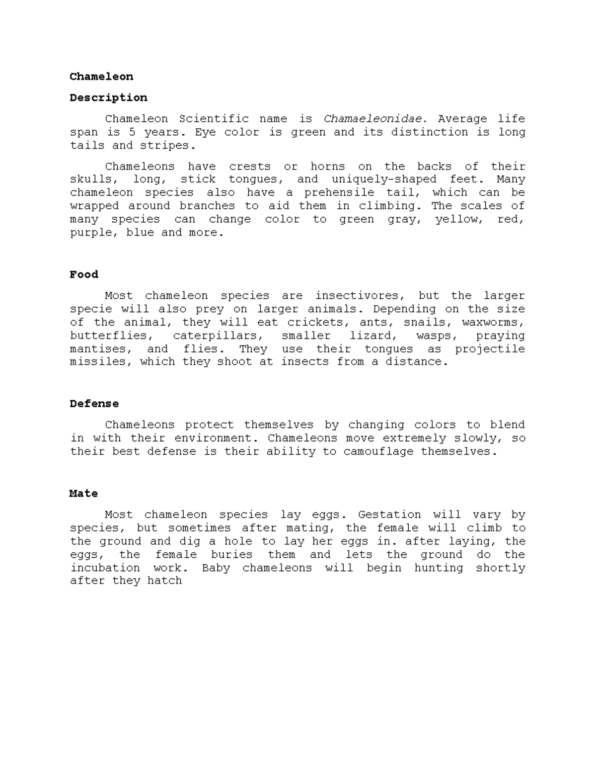 ELS 5 - Essay - Chameleon Description Chameleon Scientific name is Chamaeleonidae. Average life ...