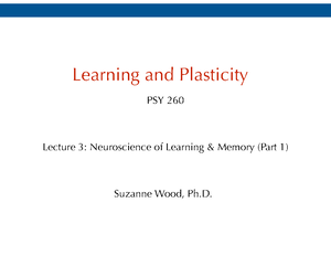 PSY260 TT1 Notes - LECTURE 1-SEPT 14 CHP 1 - LEARNING/MEMORY/PLASTICITY ...