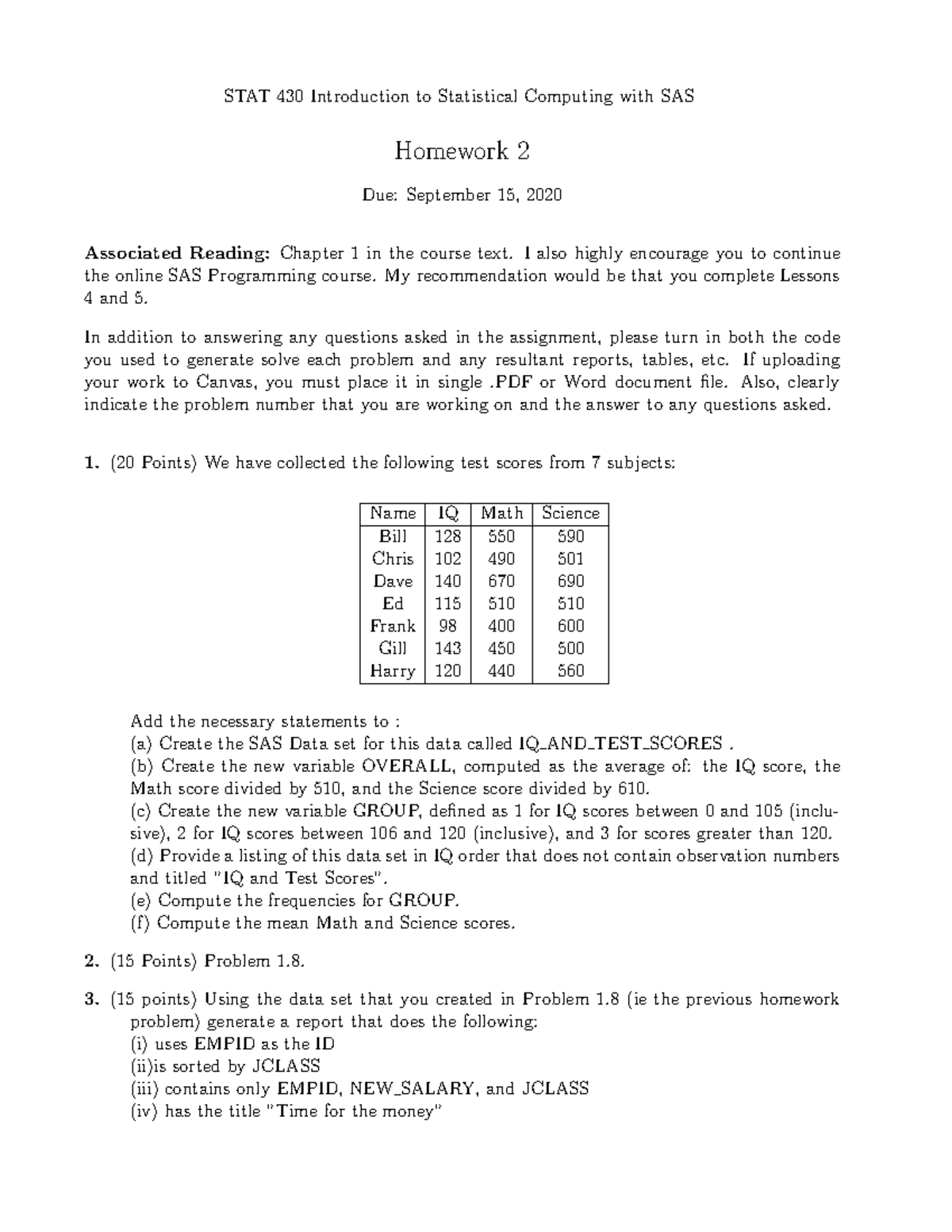 Homework 2Fall2020 - STAT 430 Introduction to Statistical Computing with SAS Homework 2 Due ...