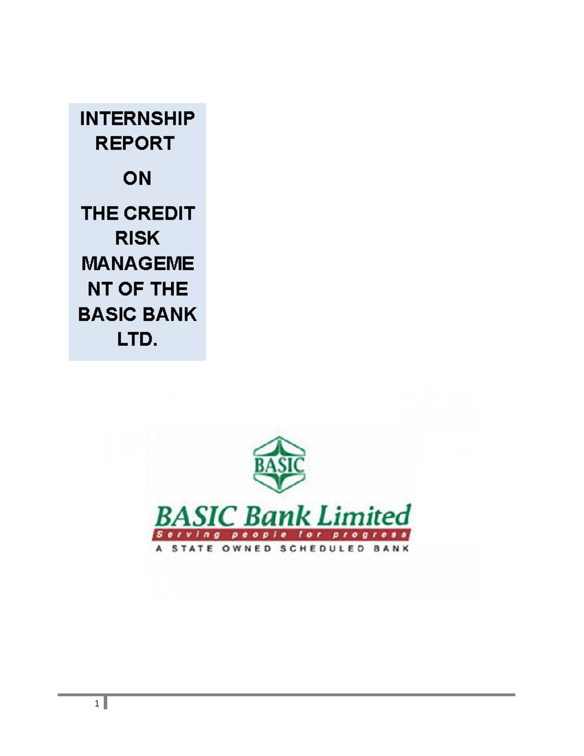 Internship Report - INTERNSHIP REPORT ON THE CREDIT RISK MANAGEME NT OF THE BASIC BANK LTD. Name ...