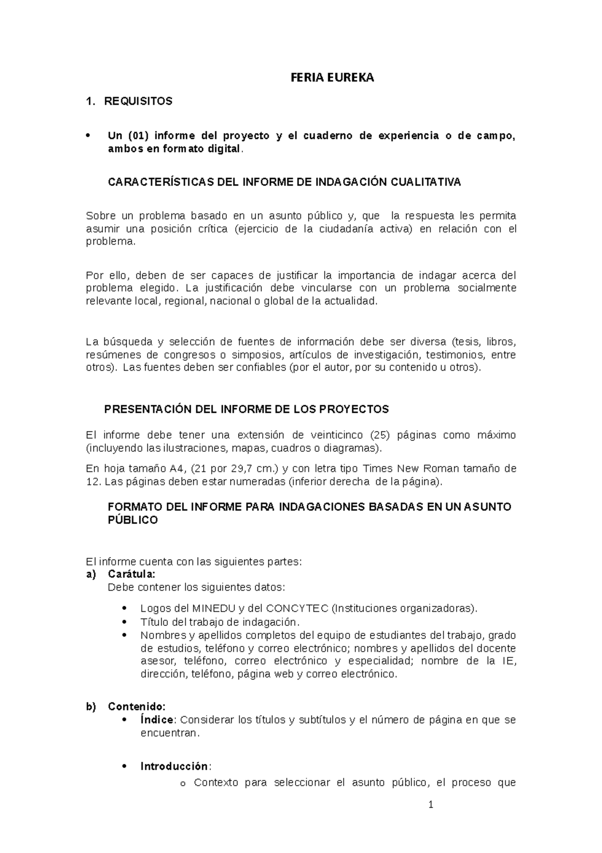Eureka - FERIA EUREKA 1. REQUISITOS Un (01) informe del proyecto y el cuaderno de experiencia o ...