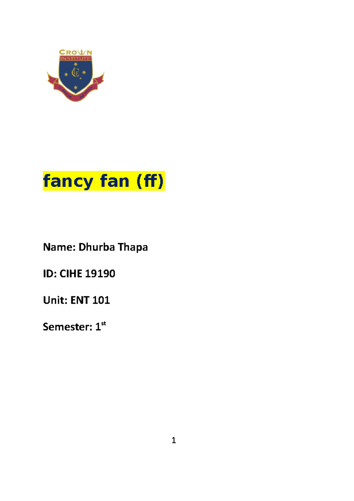 (ENT 101) - This assignment is based on the innovative ideas one can ...