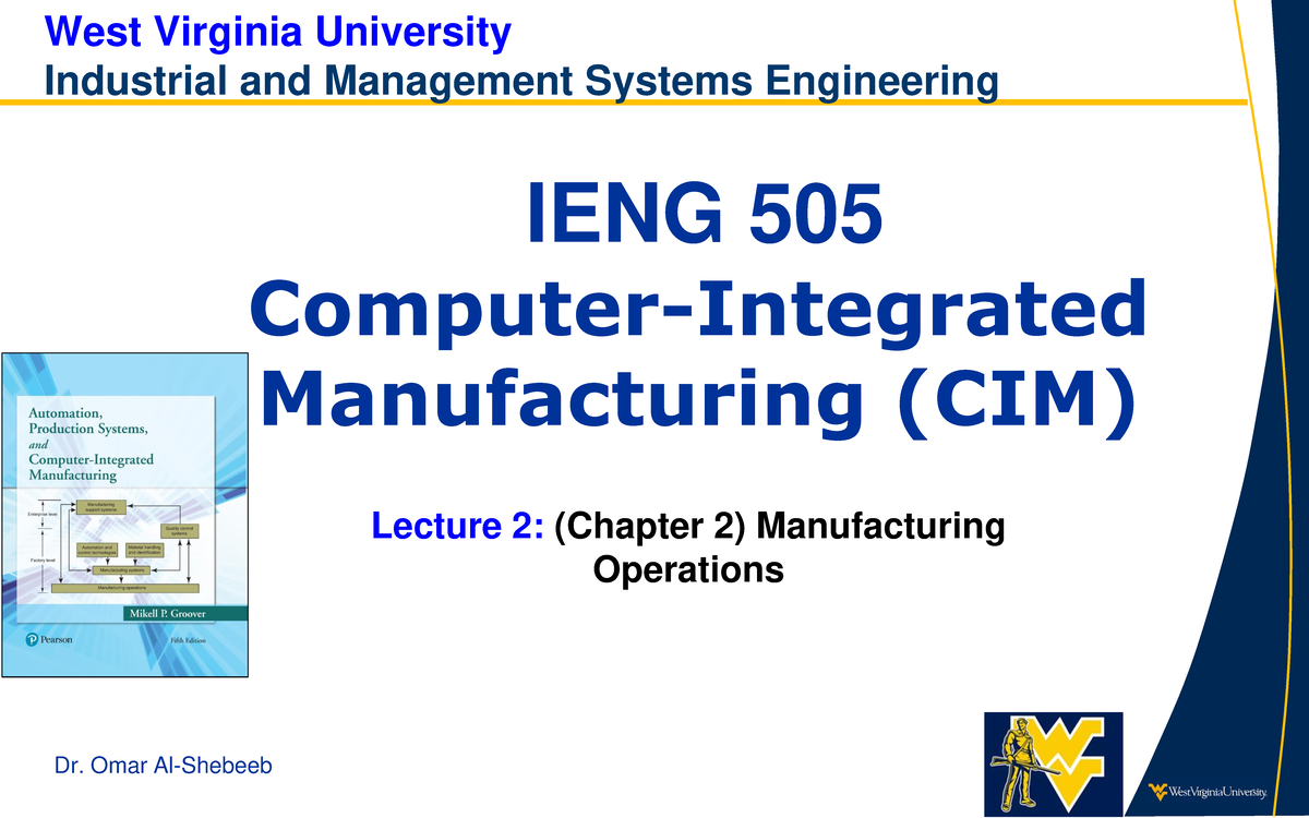 2. IENG 505 Lecture 2 - Manufacturing Operations - Lecture 2: (Chapter ...