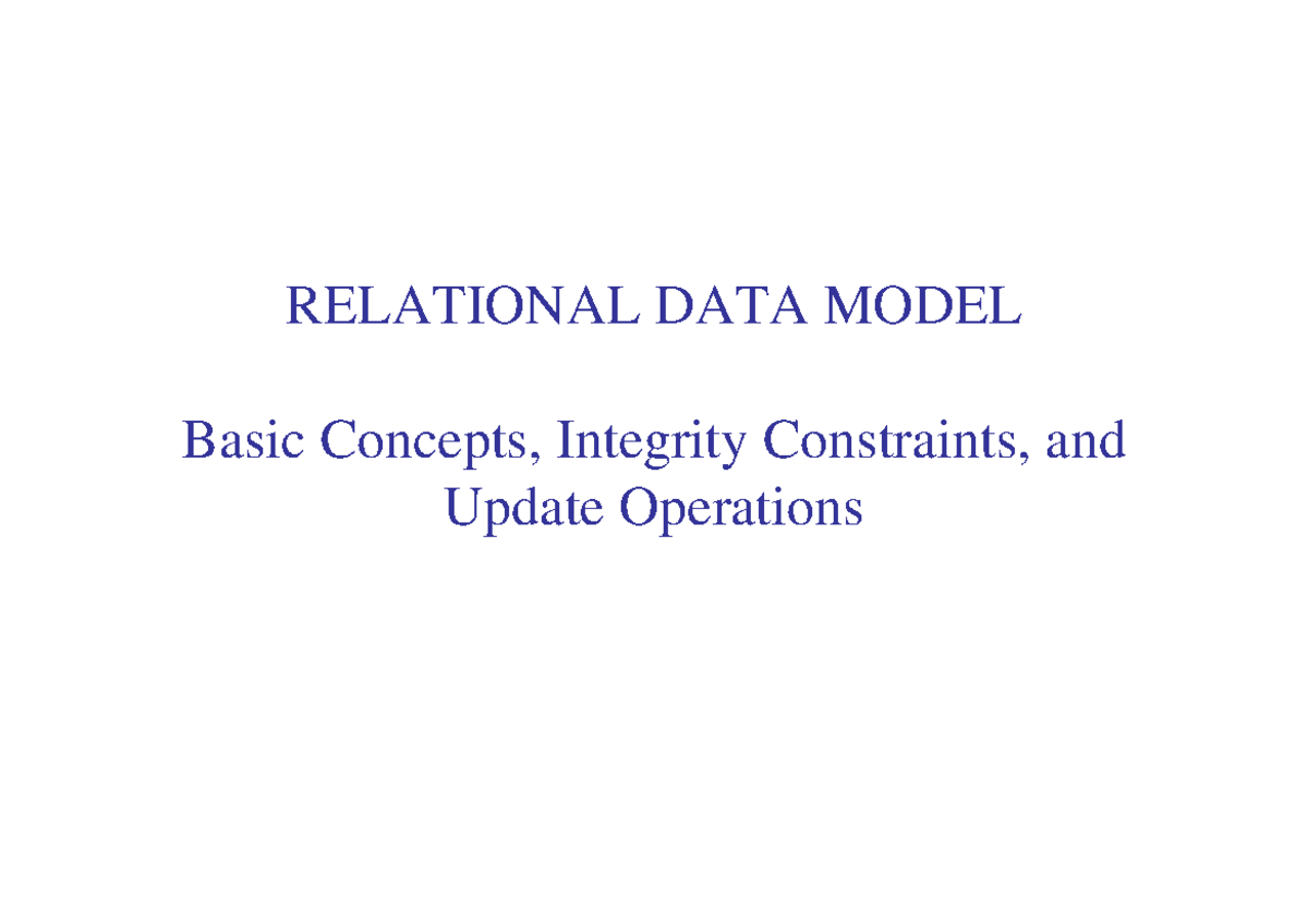 041 631 Rel Model(Fundamentals) landscape - RELATIONAL DATA MODEL Basic Concepts, Integrity ...