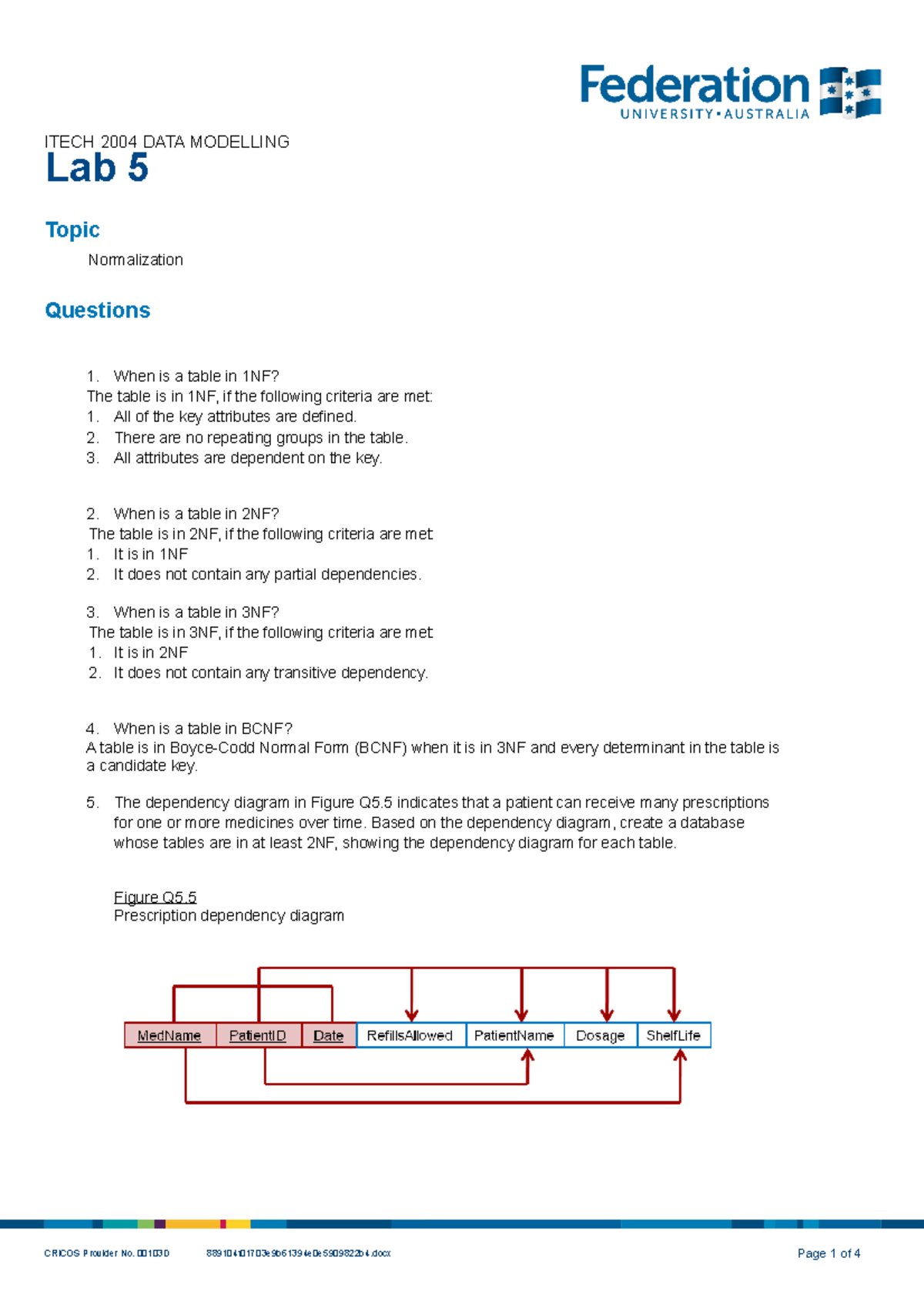 Itech 2004 05 Lab Database Itech 2004 Data Modelling Lab 5 Topic Normalization Questions