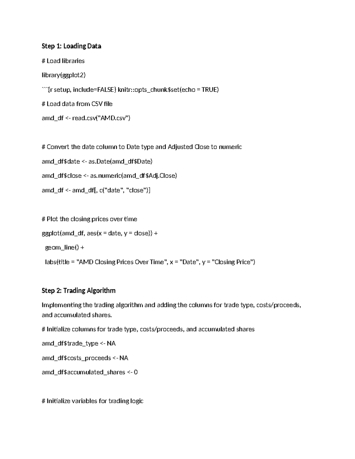 Algorithmic Trading Strategy - Step 1: Loading Data # Load libraries library(ggplot2) ```{r ...