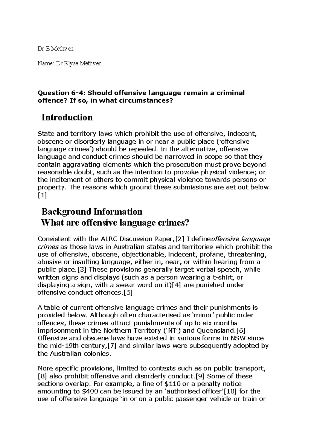 Should offensive language be repealed - Dr E Methven Name: Dr Elyse Methven Question 6-4: Should ...