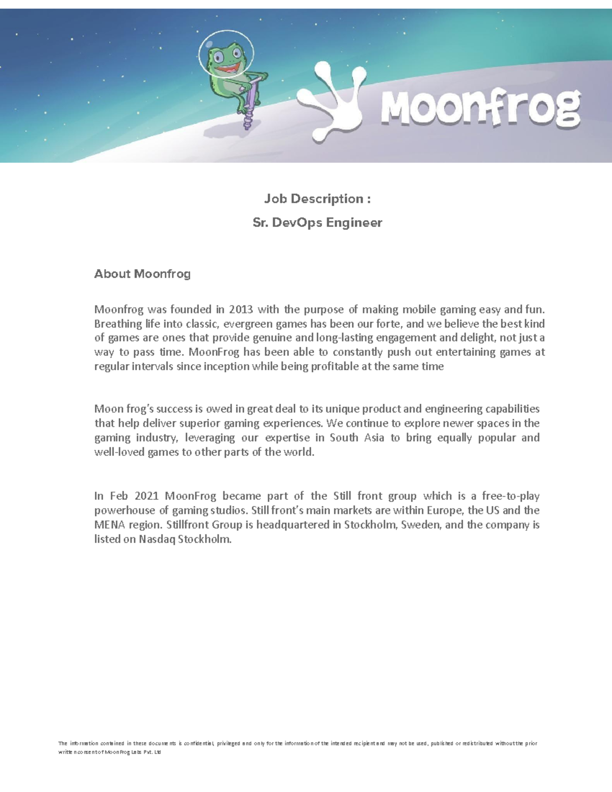 Sr. Dev Ops JD - Devops - Job Description : Sr. DevOps Engineer About Moonfrog Moonfrog was ...