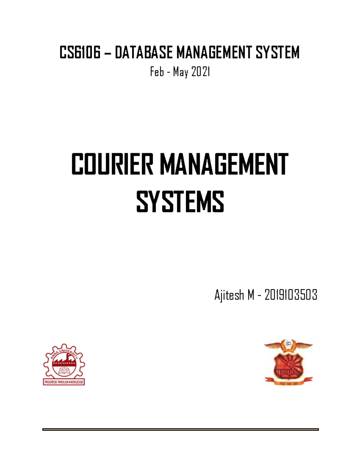 Courier Management Systems Report - CS6106 – DATABASE MANAGEMENT SYSTEM Feb - May 2021 COURIER ...