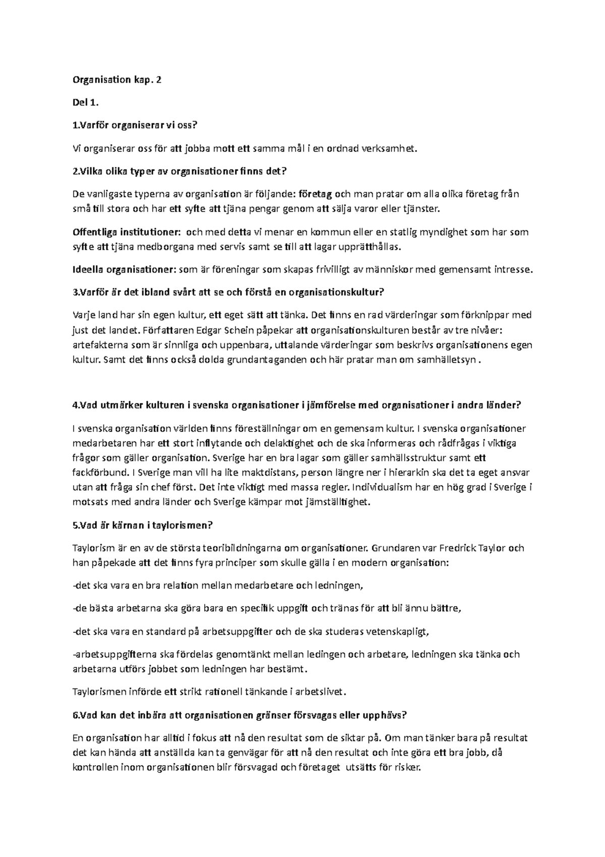 Organisation kap - 2 Del 1. 1ör organiserar vi oss? Vi organiserar oss för att jobba mott ett ...