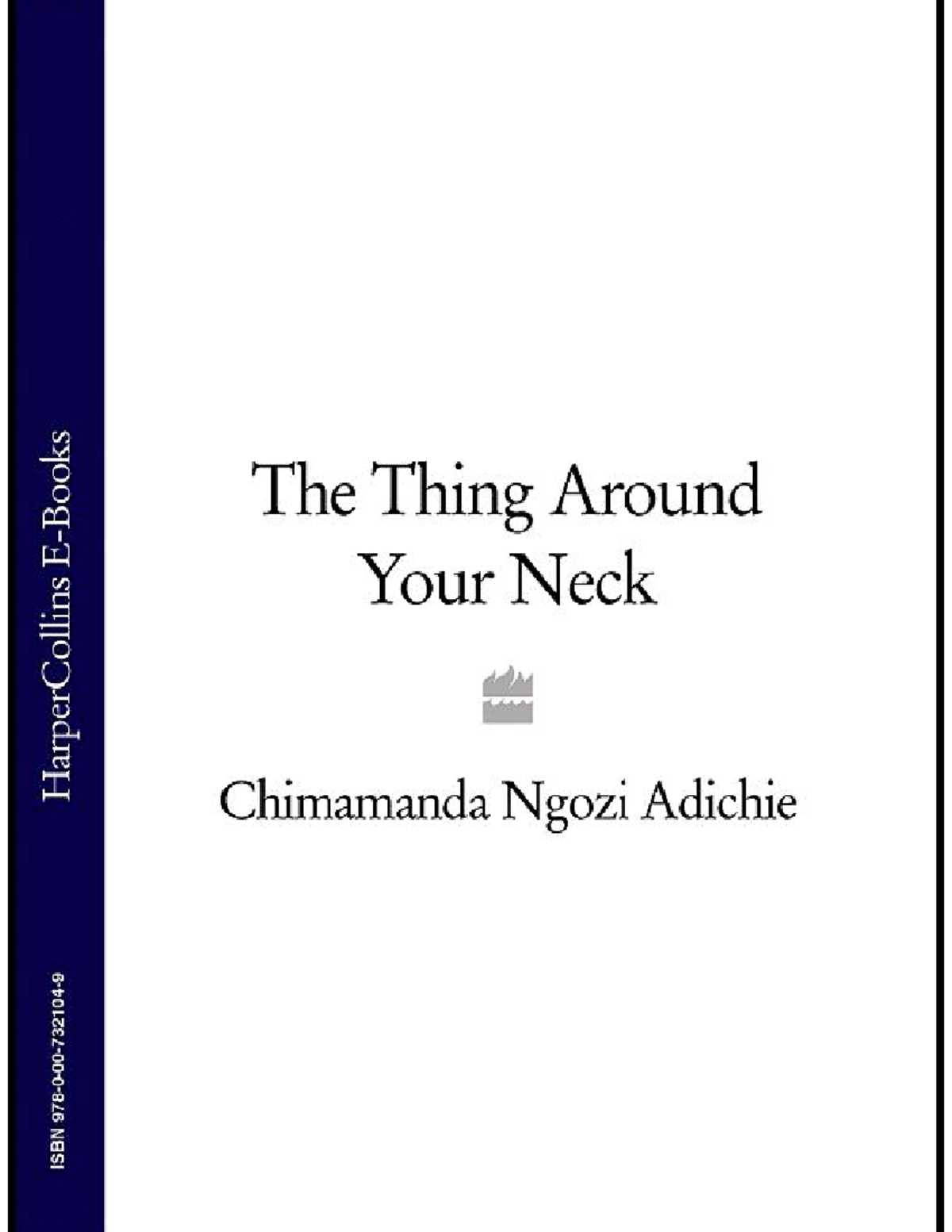 THE Thing Around YOUR NECK - CHIMAMANDA NGOZI ADICHIE THE THING AROUND ...