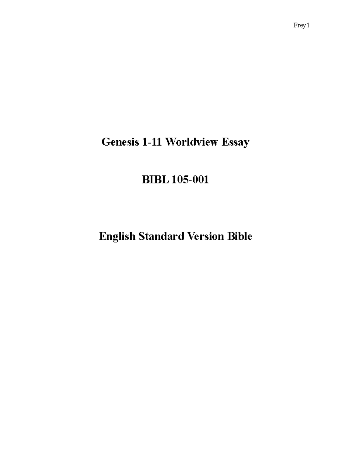 Essay "Genesis essay " - grade A - Frey1 Genesis Worldview Essay BIBL ...