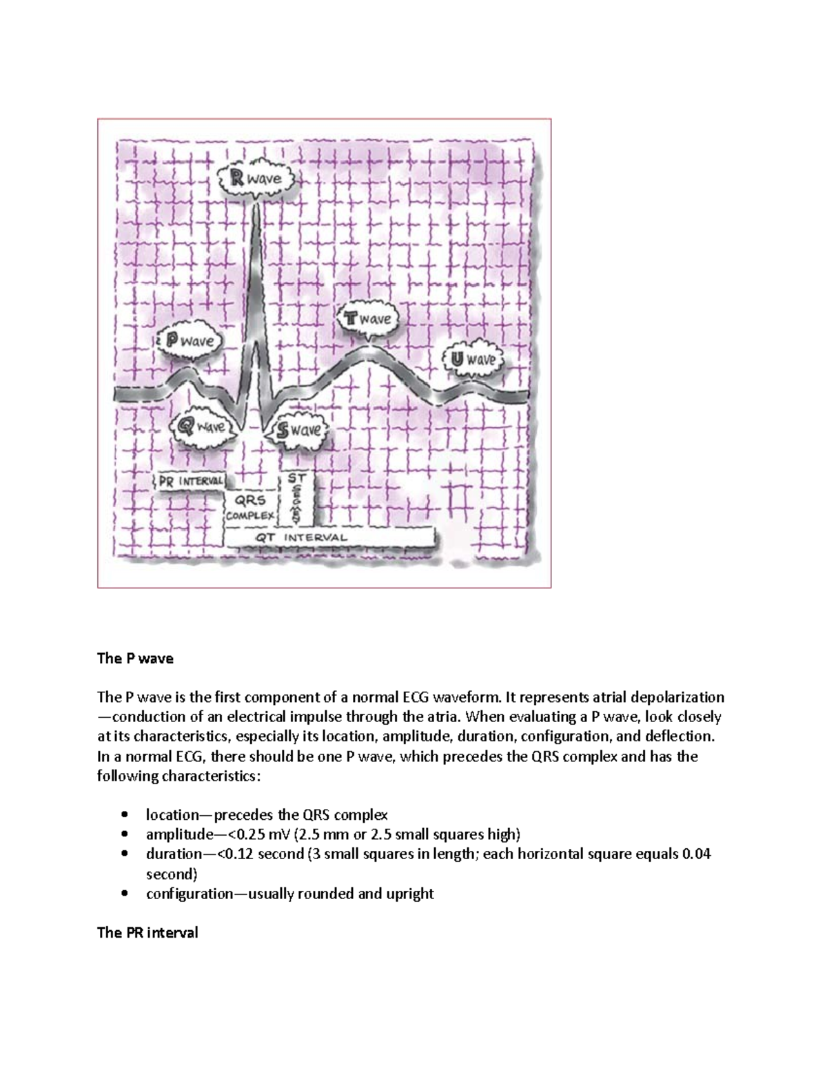 ECG notes - The P wave The P wave is the first component of a normal ...