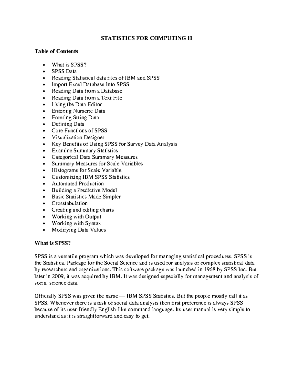 COM 211 - SPSS - STATISTICS FOR COMPUTING II Table of Contents What is SPSS? SPSS Data Reading ...