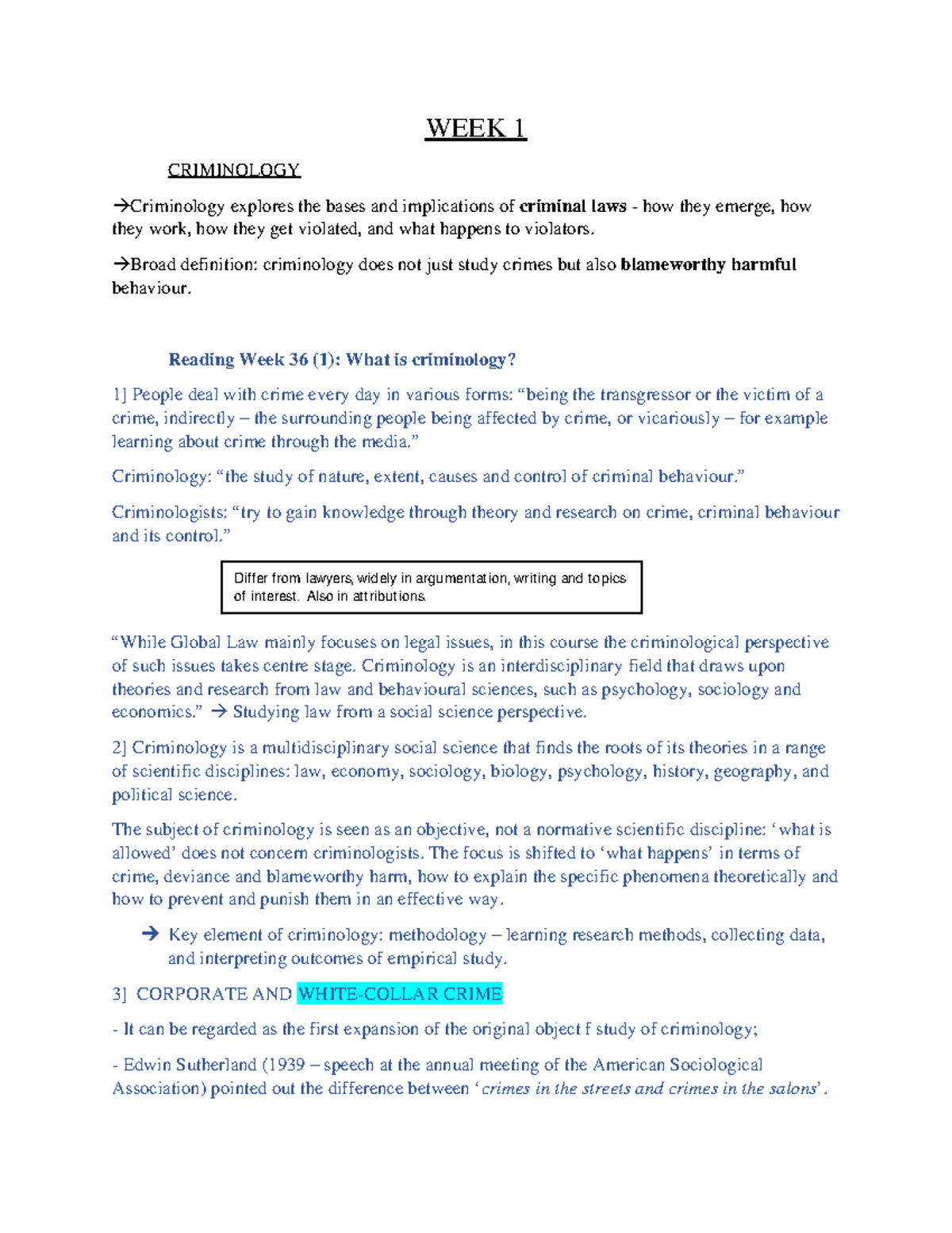 Criminology notes - WEEK 1 CRIMINOLOGY àCriminology explores the bases ...