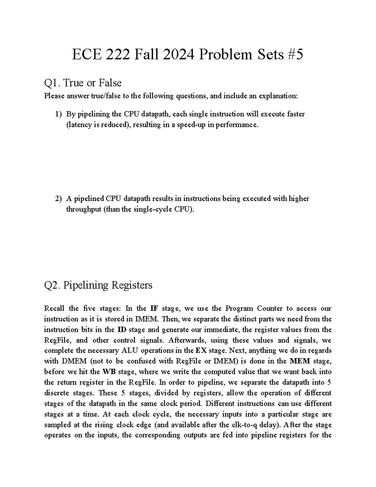 Pset 5 - practice post midterm - ECE 222 Fall 2024 Problem Sets Q1. True or False Please answer ...