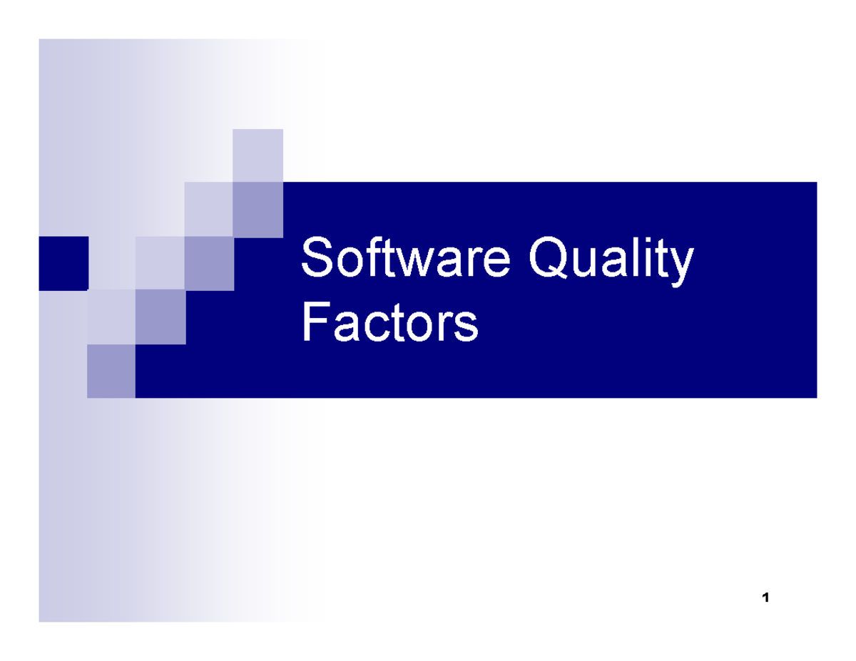 Software Quality Requirements and Factors - Software Quality Factors ...