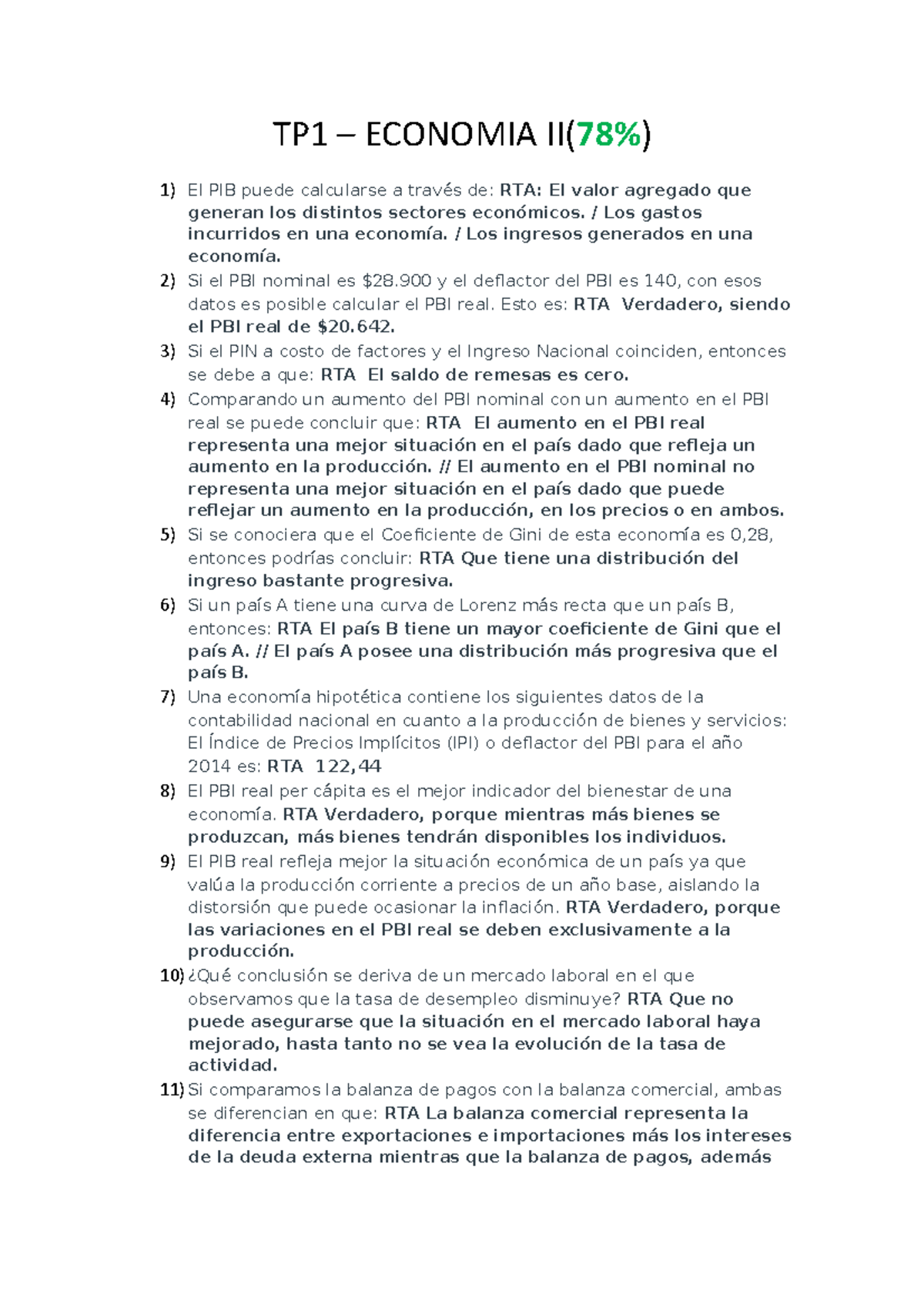 TP1 Economia II - TP1 – ECONOMIA II( 78% ) 1) El PIB puede calcularse a través de: RTA: El valor ...