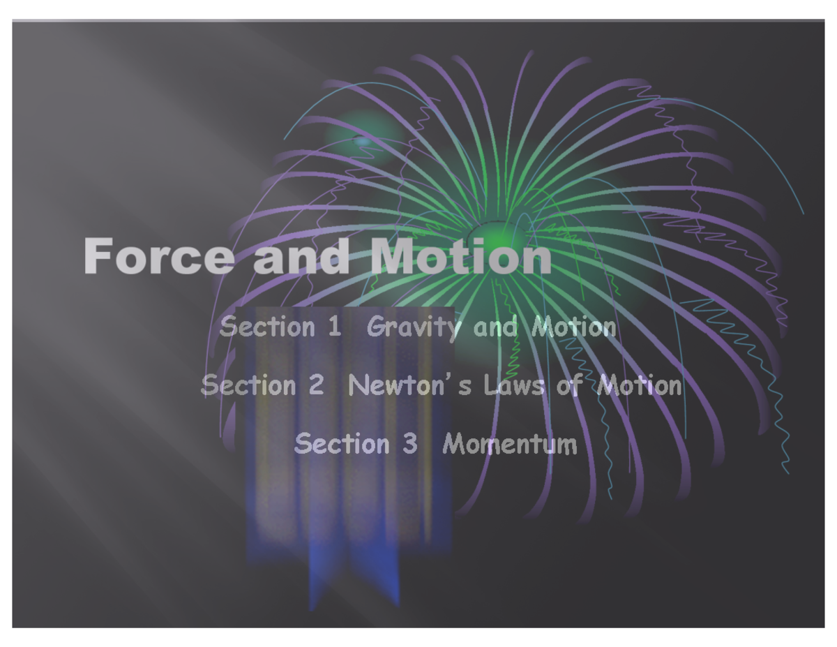 Forces and Motion ppt pdf - Section 1 Gravity and Motion Section 2 ...