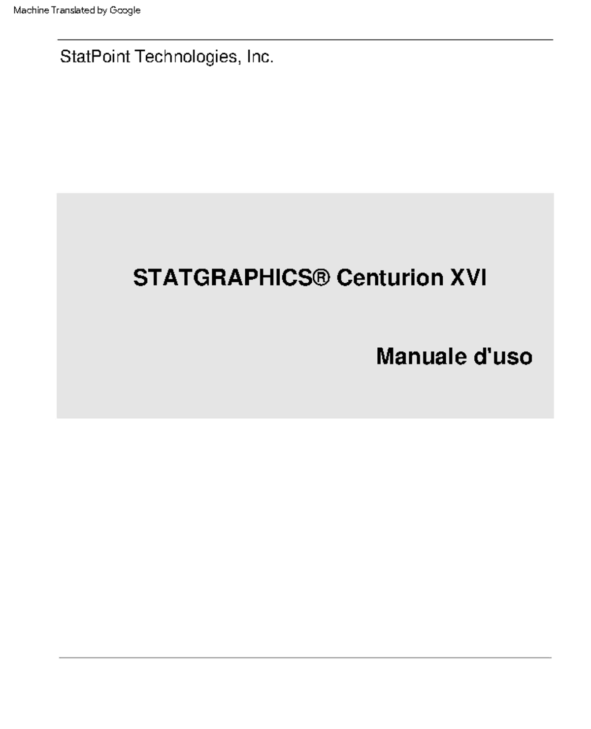 Statgraphics manuale ENG-1 - StatPoint Technologies, Inc. Manuale d'uso STATGRAPHICS® Centurion ...