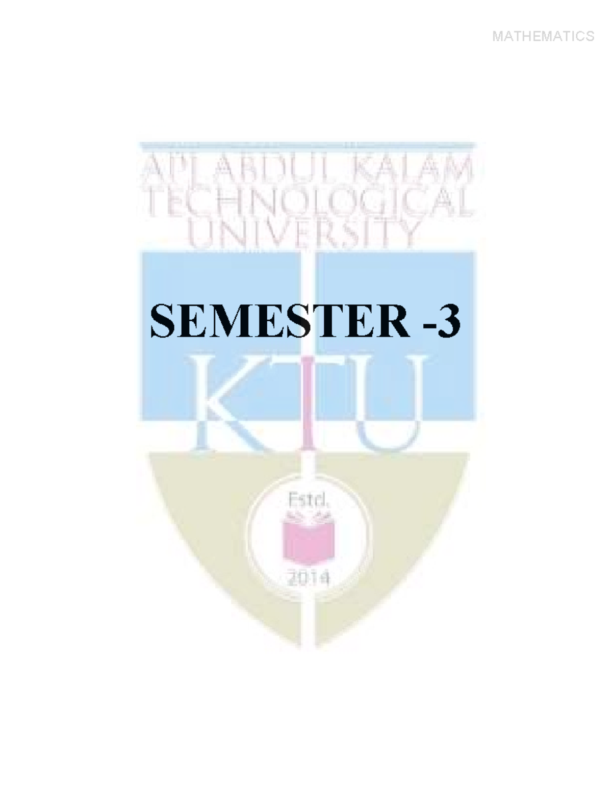 Mathematics S3-S4 - just syllabus - MATHEMATICS SEMESTER - MATHEMATICS – Third Semester B. Tech ...