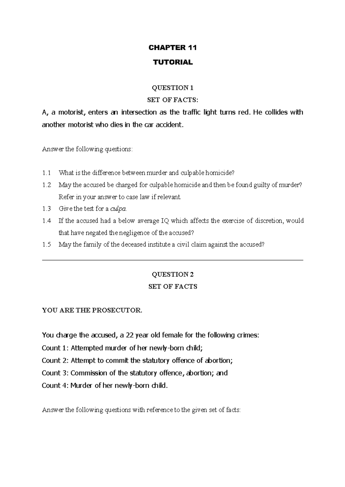 Chapter 11 Tutorial - CHAPTER 11 TUTORIAL QUESTION 1 SET OF FACTS: A, a motorist, enters an ...