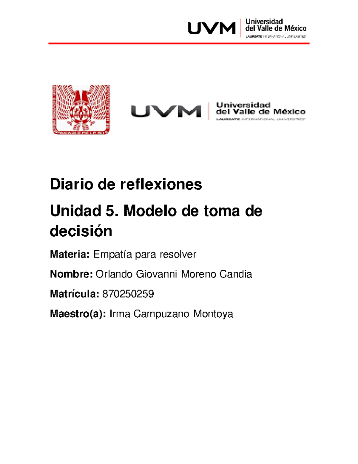 Diario de reflexiones - Unidad 5. Metodo de toma de decision - Diario de reflexiones Unidad 5 ...