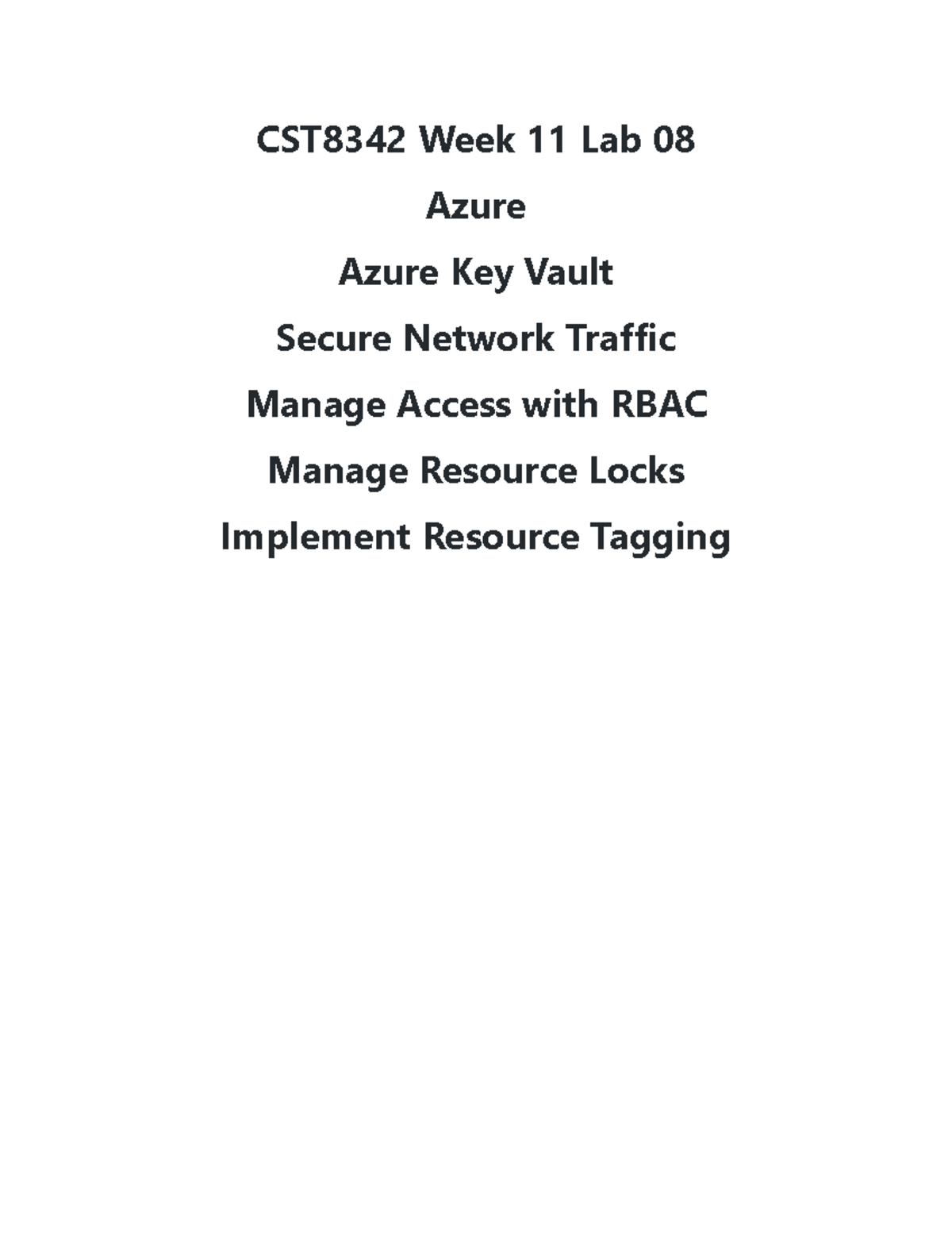 CST8342 Week 12 Lab 08 Azure-Key Vault-Secure Network Traffic-Access RBAC-Resource-Locks ...