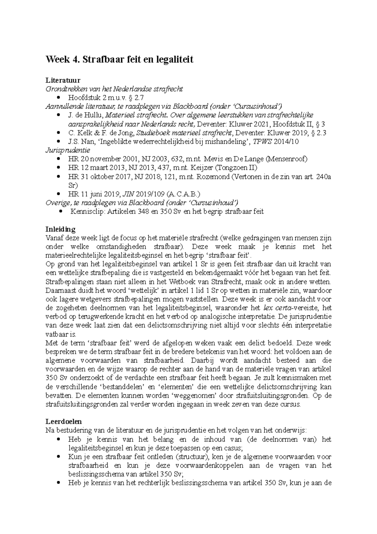 Werkgroep week 4 - Week 4. Strafbaar feit en legaliteit Literatuur ...