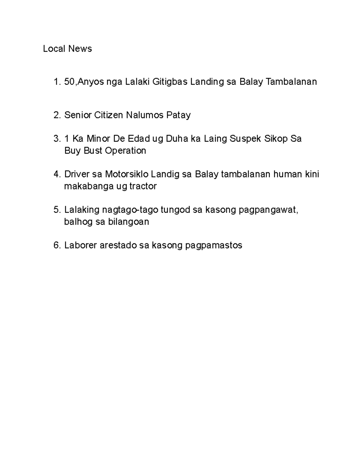 Lecture Notes 1 - Local News 1. 50,Anyos nga Lalaki Gitigbas Landing sa ...