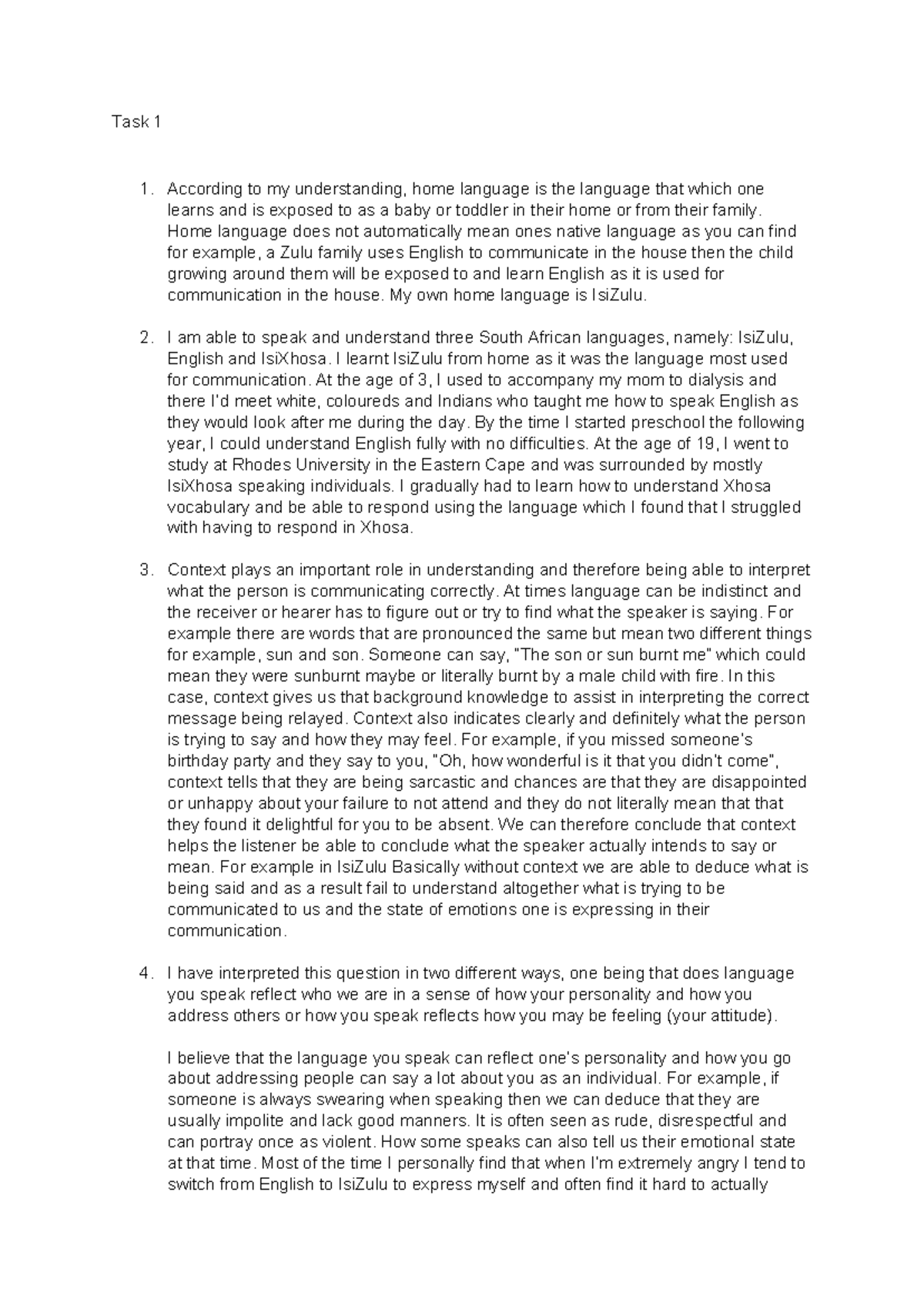 AFL1501 - Assignment 1 - Task 1 1. According to my understanding, home language is the language ...