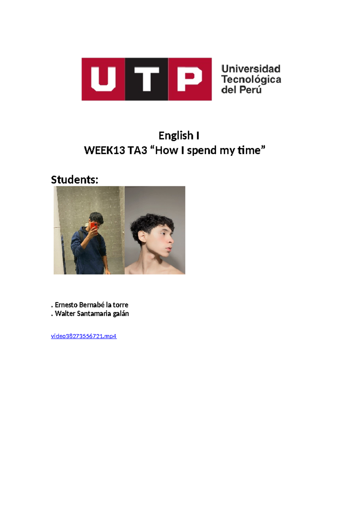 English I TA3 - Ingles II - English I WEEK13 TA3 “How I spend my time” Students: . Ernesto ...