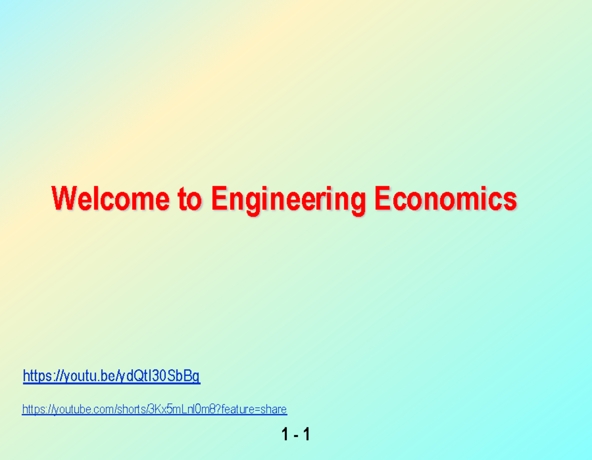 Lecture One ECON 8001-S23 - Welcome to Engineering Economics 1 - 1 - Studocu