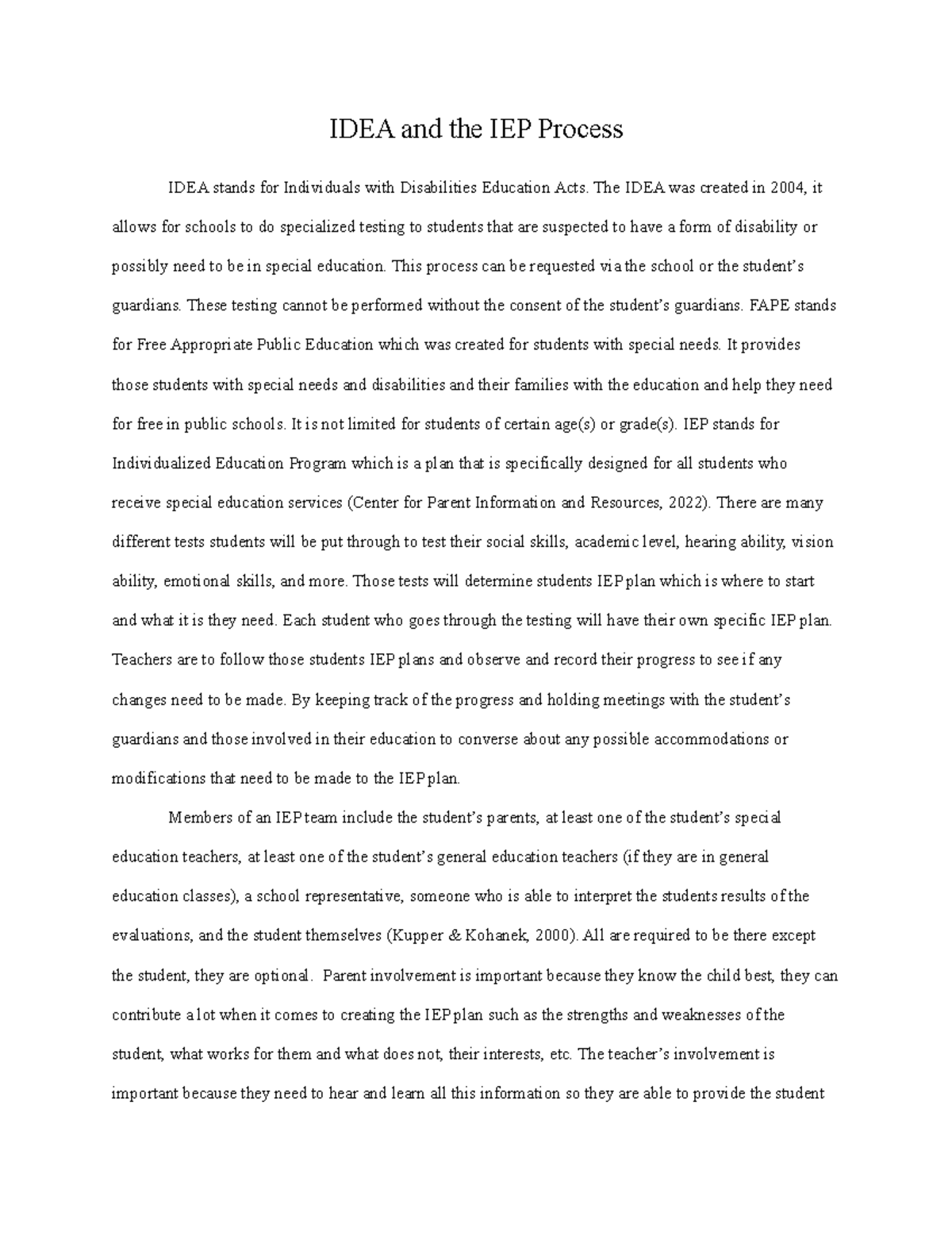 IDEA and the IEP Process - The IDEA was created in 2004, it allows for ...