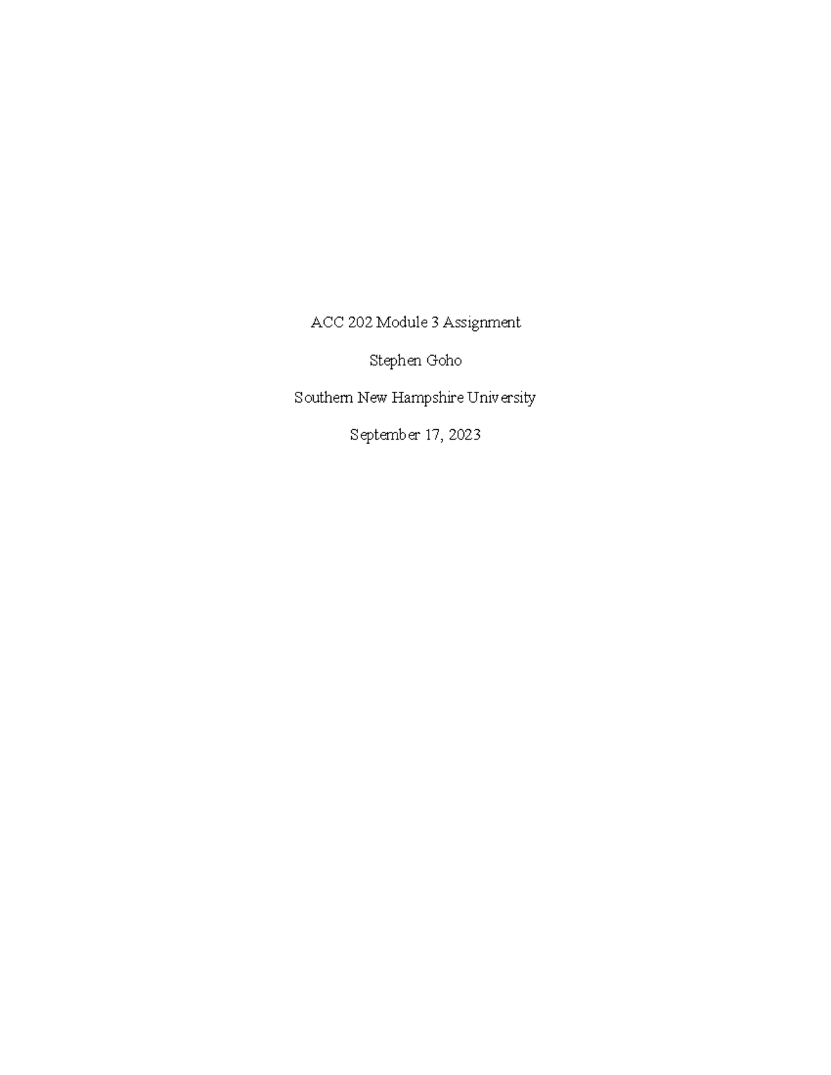 Module 3 Assignment - ACC 202 Module 3 Assignment Stephen Goho Southern New Hampshire University ...