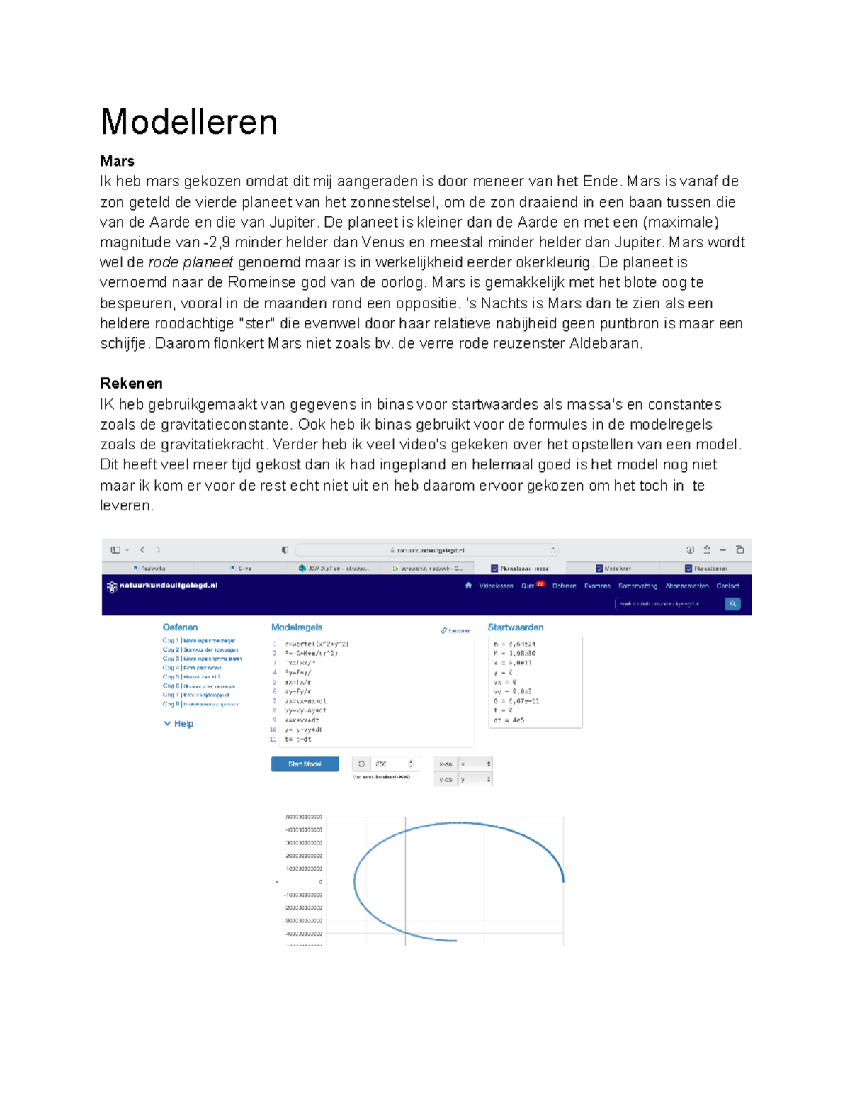 Modelleren - Modelleren Mars Ik heb mars gekozen omdat dit mij aangeraden is door meneer van het ...