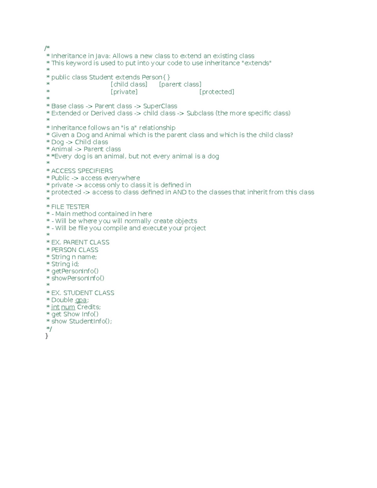 Inheritance Notes - /* * Inheritance in Java: Allows a new class to ...