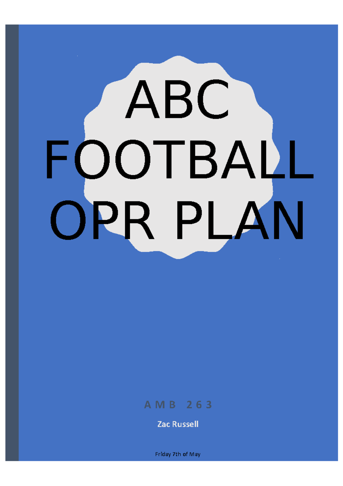 amb263 -PR assessment 2 - ABC FOOTBALL OPR PLAN A M B 2 6 3 Zac Russell ...