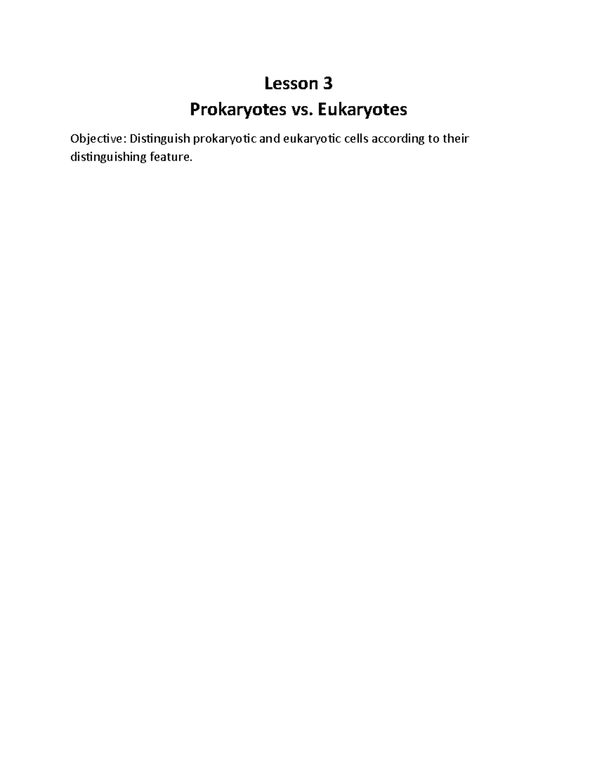 Lesson 3 BIO - NOTES - Lesson 3 Prokaryotes vs. Eukaryotes Objective ...